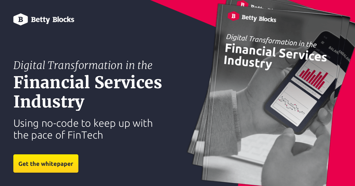 Betty Blocks | Digital Transformation in the Financial Services Industry
